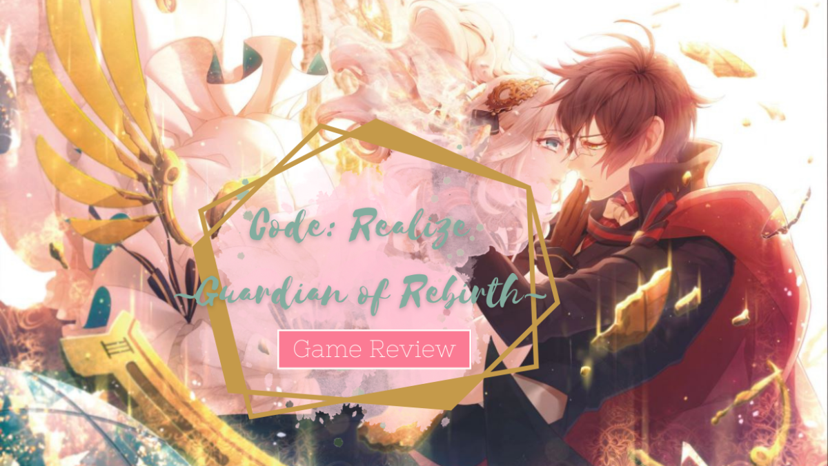 Code: Realize ~Guardian of Rebirth~ | Game Review | Sweet & Spicy ...